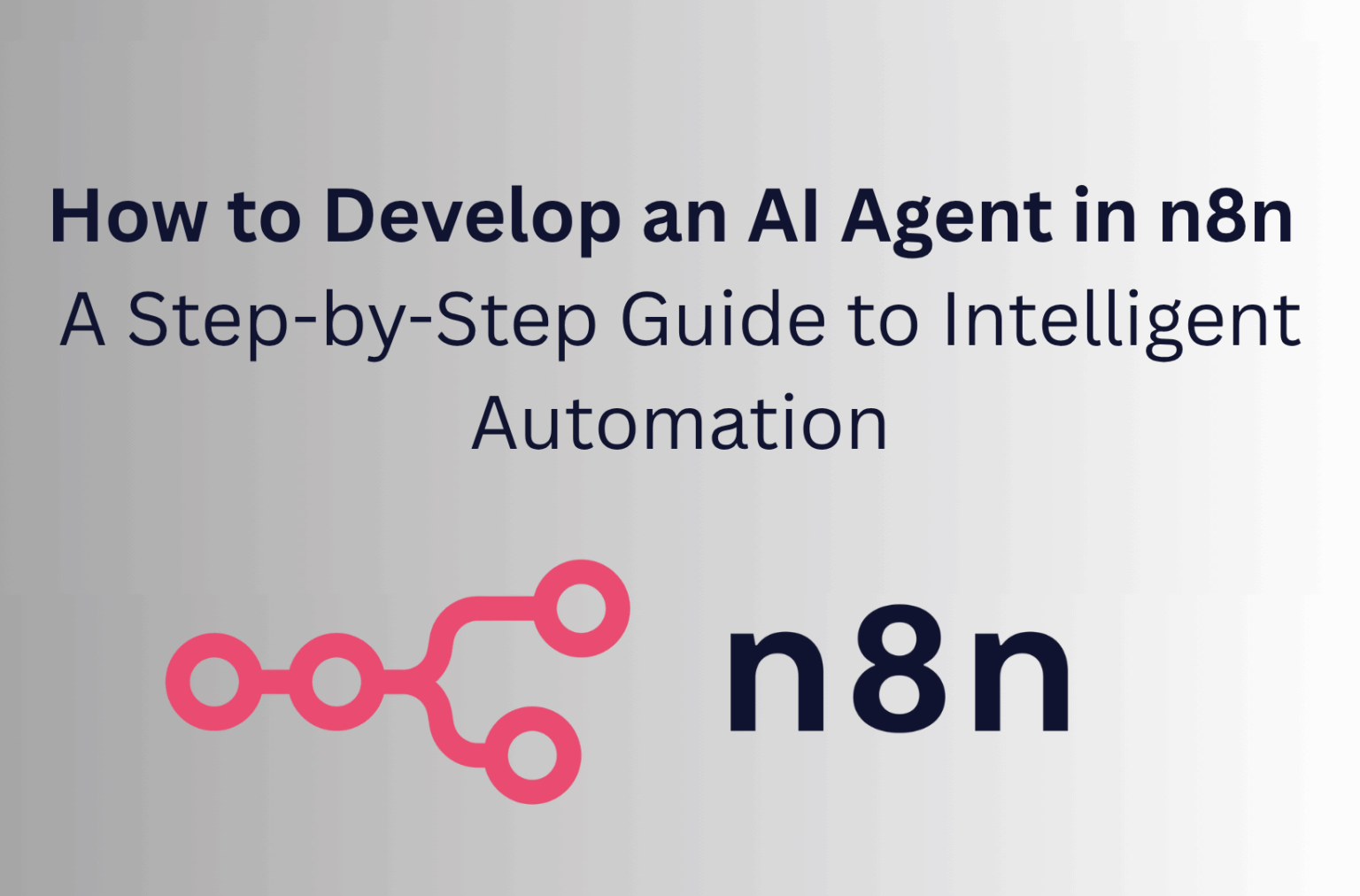 How to Develop an AI Agent in n8n: A Step-by-Step Guide to Intelligent Automation - Metaphor ...